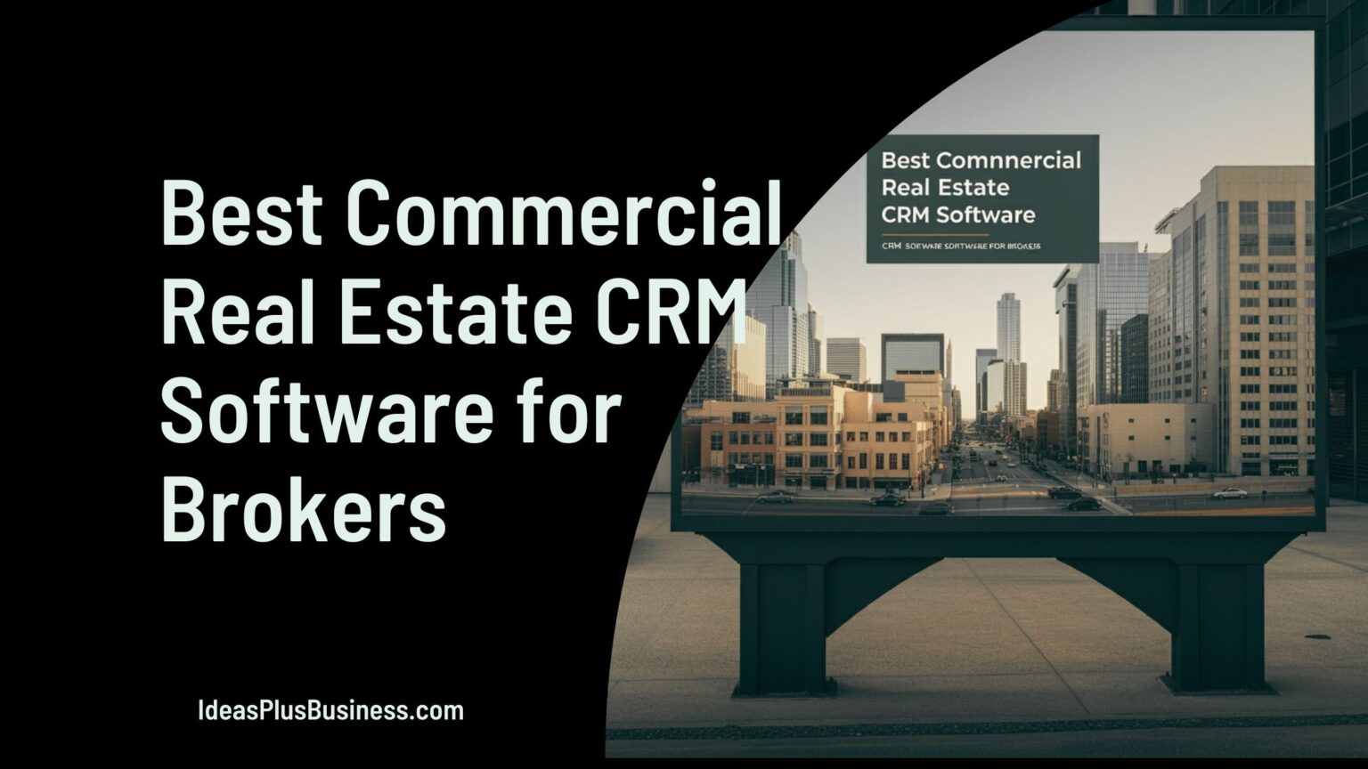 32 Best Commercial Real Estate CRM Software For Brokers