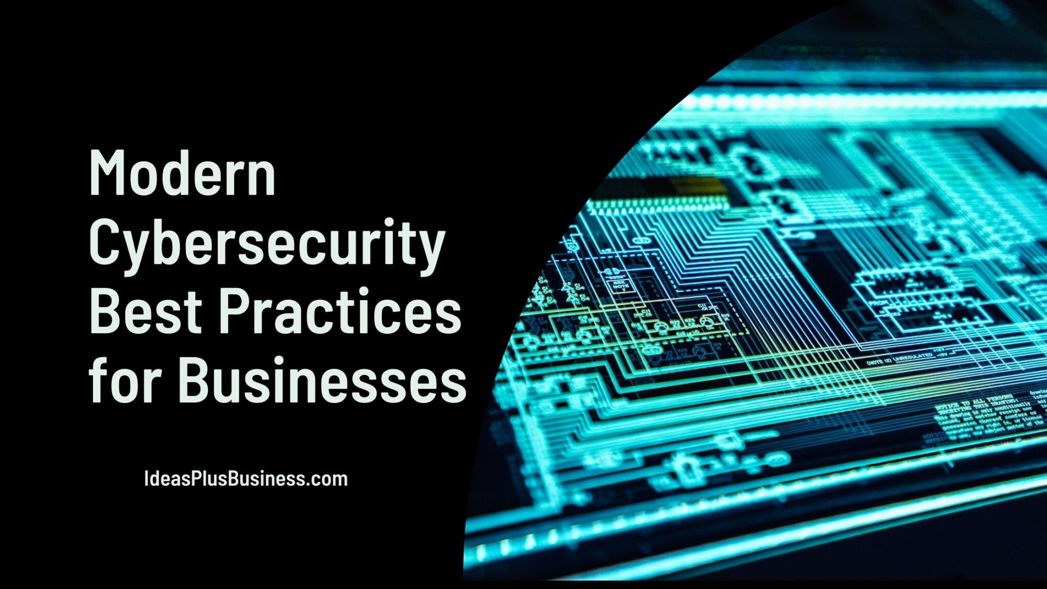 6 Modern Cybersecurity Best Practices For Businesses
